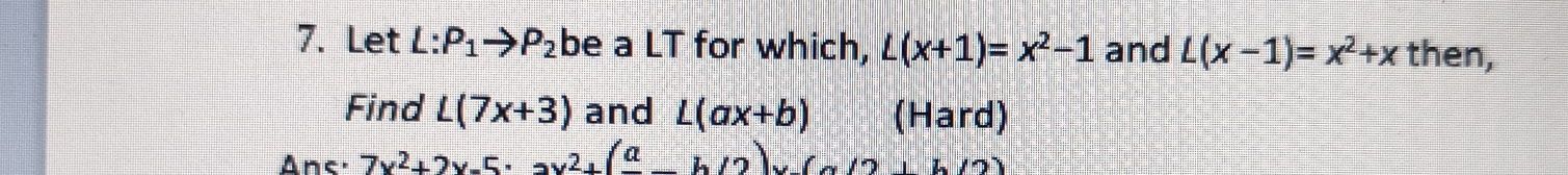 Solved Let L:P1→P2 ﻿be a LT ﻿for which, L(x+1)=x2-1 ﻿and | Chegg.com