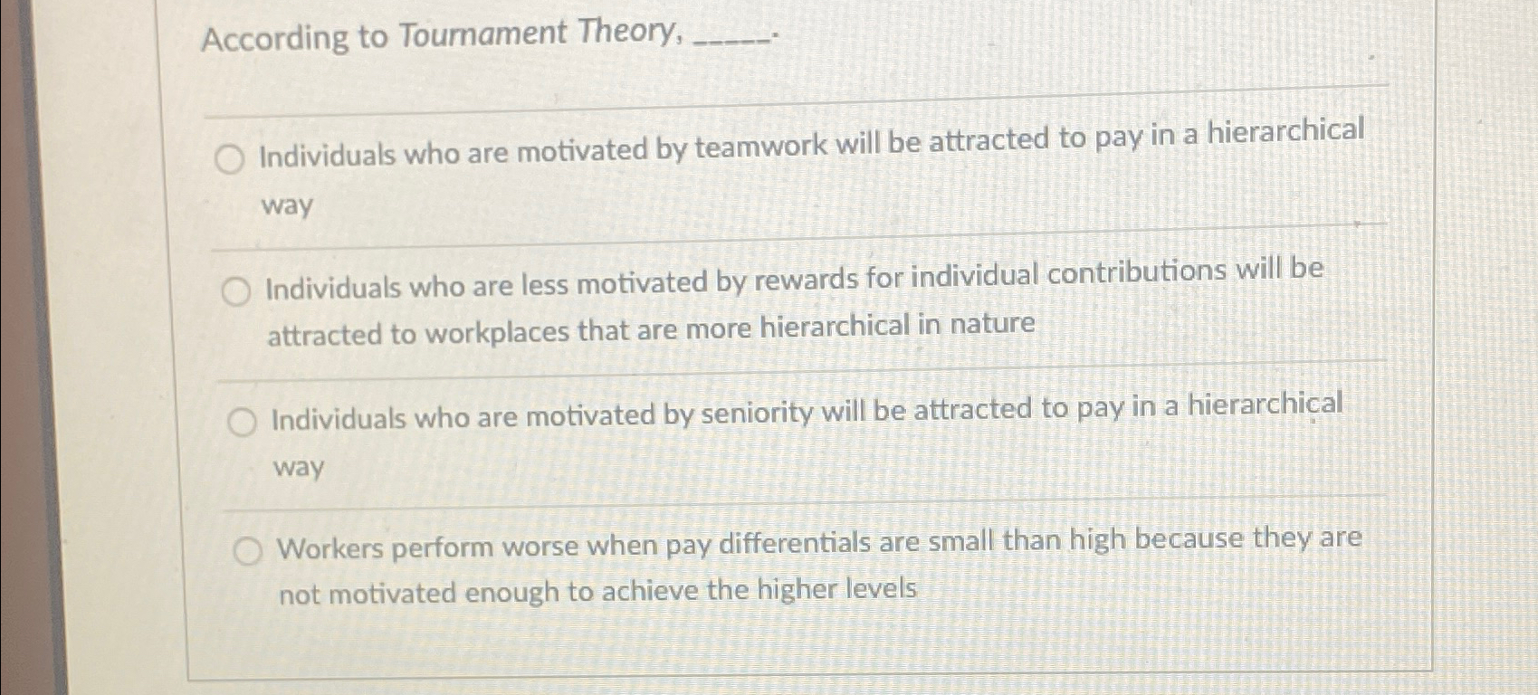 Solved According to Tournament Theory,Individuals who are | Chegg.com
