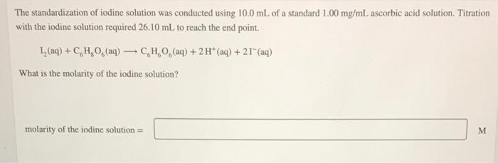 Solved The standardization of iodine solution was conducted | Chegg.com