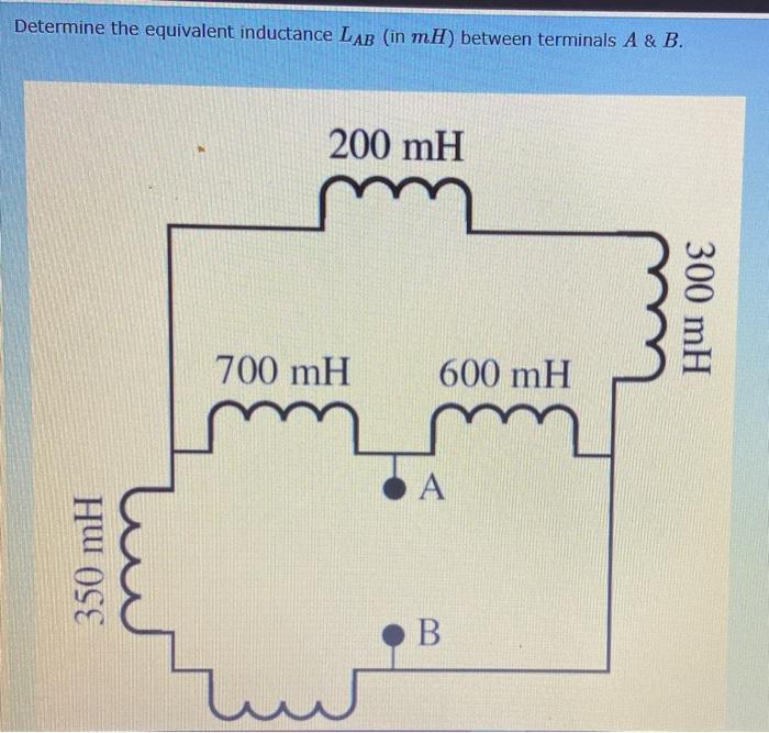 Solved Determine the equivalent inductance LAB (in mH) | Chegg.com