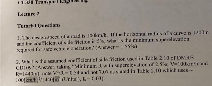 Solved Tutorial Questions 1. The design speed of a road is | Chegg.com