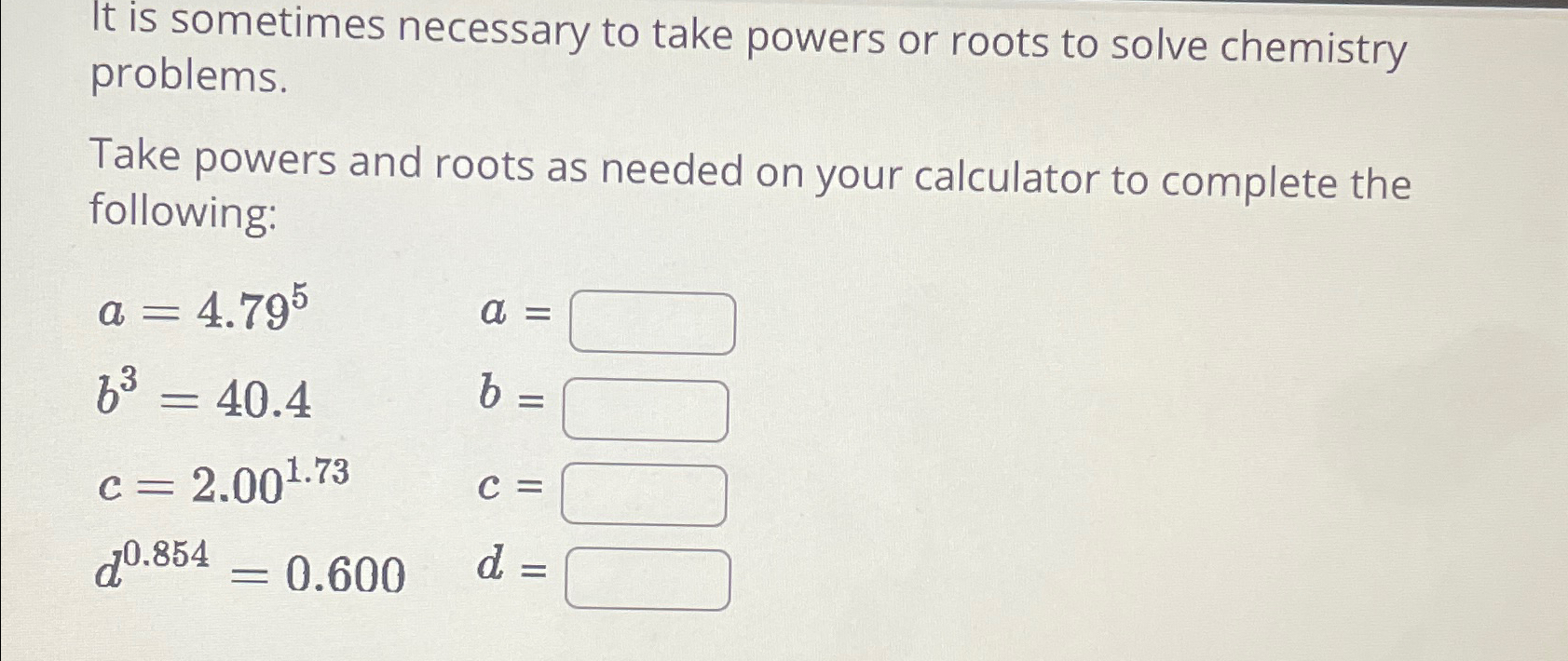 Solved It is sometimes necessary to take powers or roots to | Chegg.com