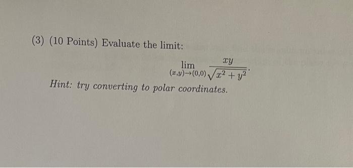 Solved (3) (10 Points) Evaluate the limit: | Chegg.com