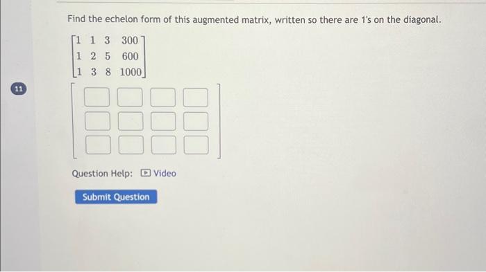 Solved Find the echelon form of this augmented matrix, | Chegg.com