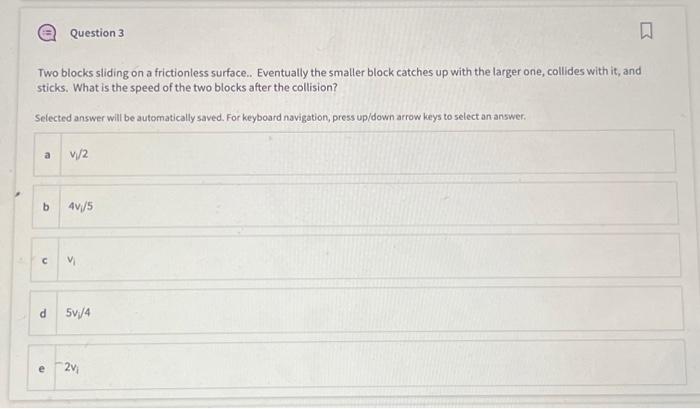 Solved Two blocks sliding on a frictionless surface.. | Chegg.com