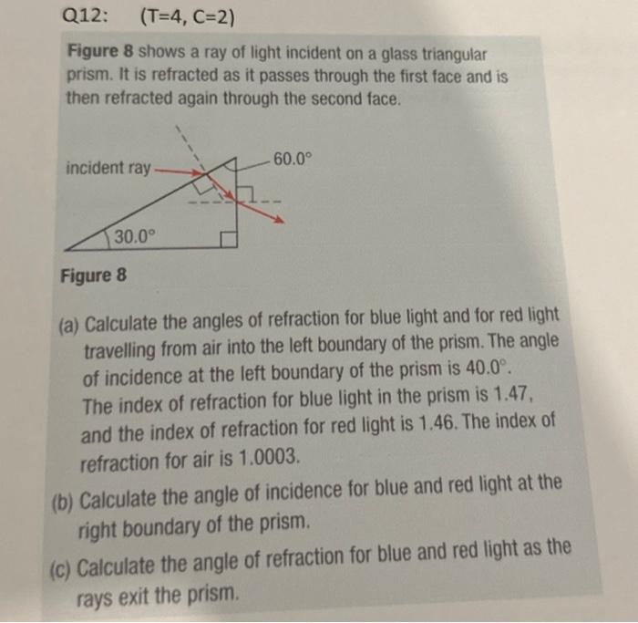 Solved Q12: (T=4,C=2) Figure 8 shows a ray of light incident | Chegg.com