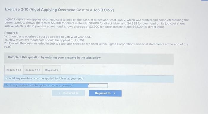 Solved Exercise 2-10 (Algo) Applying Overhead Cost to a Job | Chegg.com