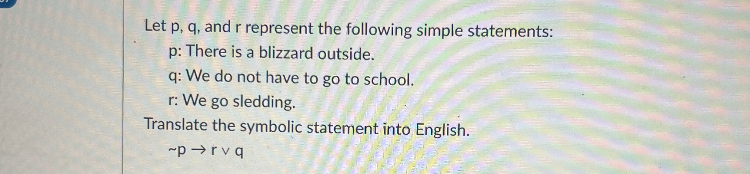 Solved Let p,q, ﻿and r ﻿represent the following simple | Chegg.com
