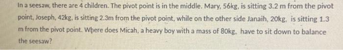 Solved In a seesaw, there are 4 children. The pivot point is | Chegg.com