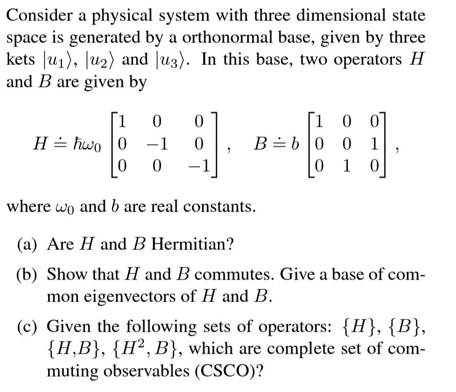 Solved Consider a physical system with three dimensional | Chegg.com