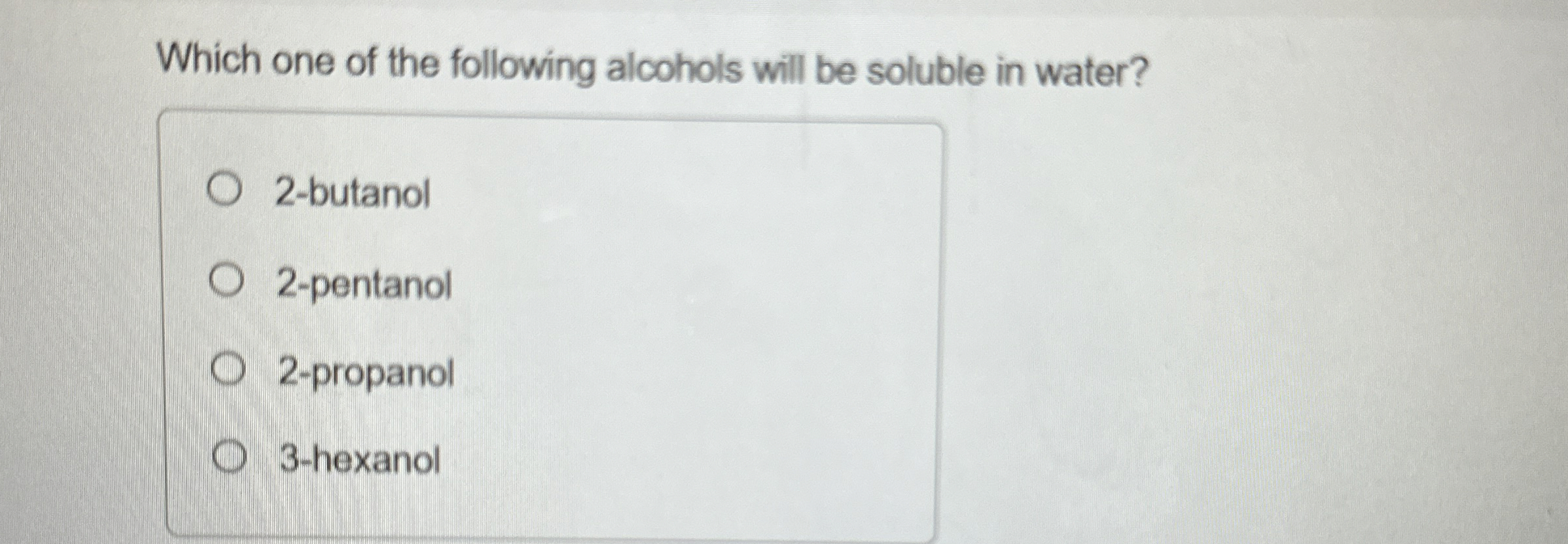 Solved Which one of the following alcohols will be soluble | Chegg.com