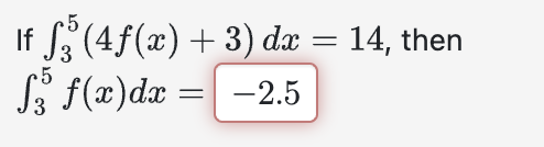 Solved If ∫35(4f(x)+3)dx=14, ﻿then∫35f(x)dx= | Chegg.com