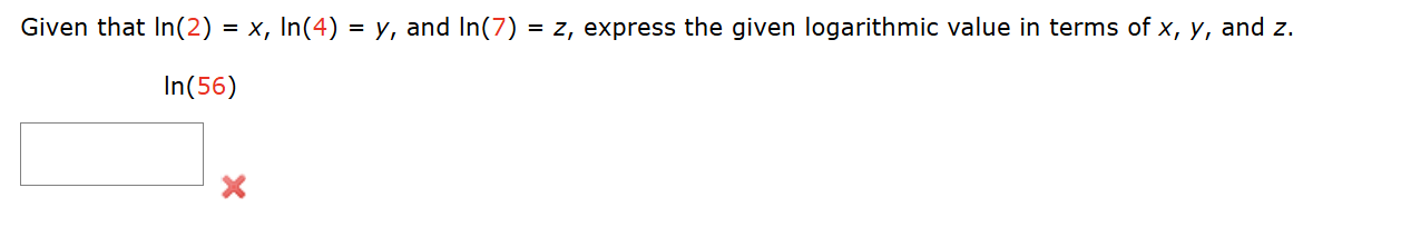 Solved Given that ln(2)=x,ln(4)=y, ﻿and ln(7)=z, ﻿express | Chegg.com