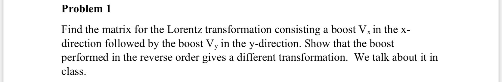 Solved Problem 1Find the matrix for the Lorentz | Chegg.com