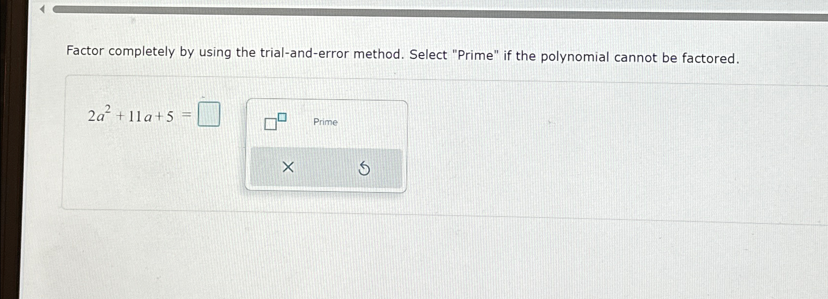 Solved Factor completely by using the trial-and-error | Chegg.com