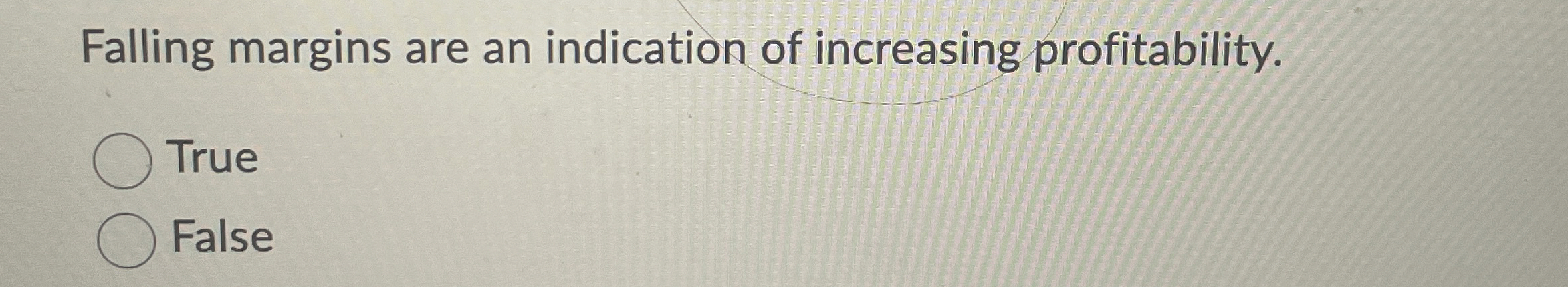 Solved Falling margins are an indication of increasing | Chegg.com