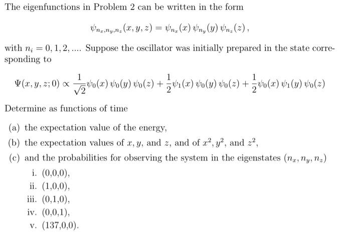 The eigenfunctions in Problem 2 can be written in the | Chegg.com