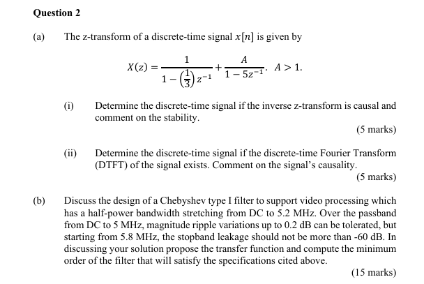 Solved Question 2 (a) ﻿The z-transform of a discrete-time | Chegg.com