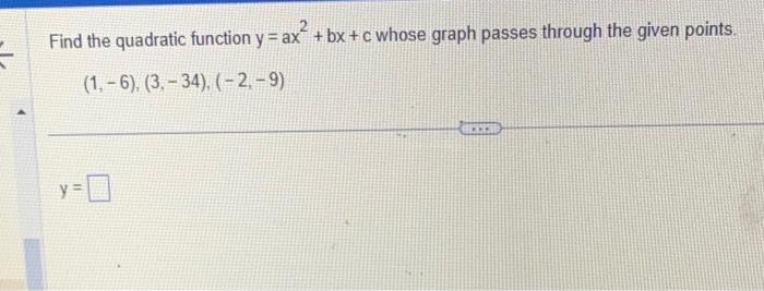 Solved Find the quadratic function y=ax2+bx+c whose graph | Chegg.com