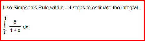Solved Use Simpson's Rule with n=4 ﻿steps to estimate the | Chegg.com