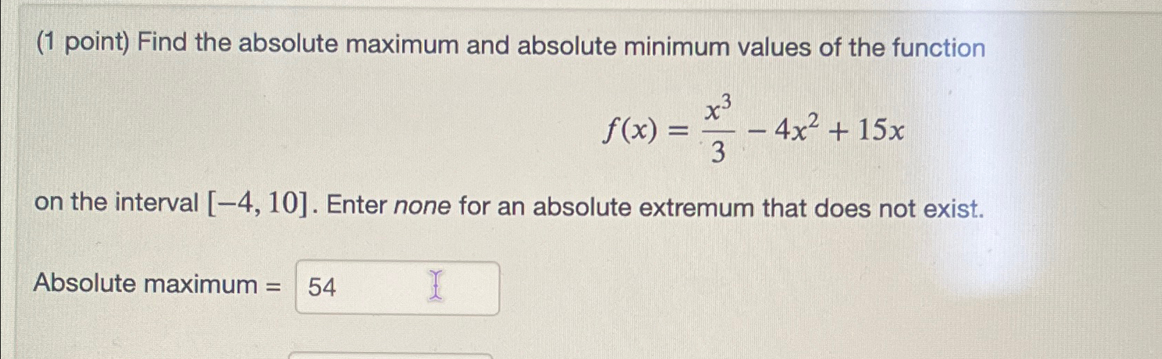 Solved (1 ﻿point) ﻿Find the absolute maximum and absolute | Chegg.com