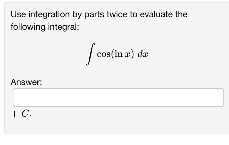 Solved Use integration by parts twice to evaluate the | Chegg.com