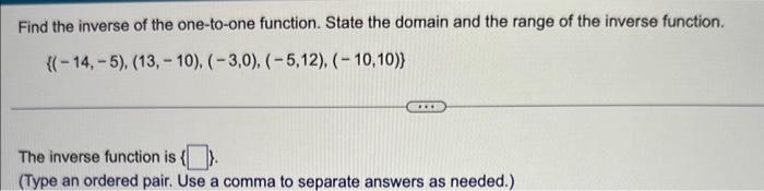 Solved find the inverse of the one to one functionstate | Chegg.com