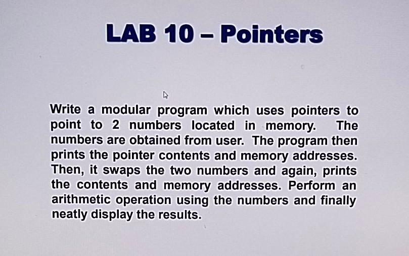 Solved Lab 10 Pointers Write A Modular Program Which Uses 