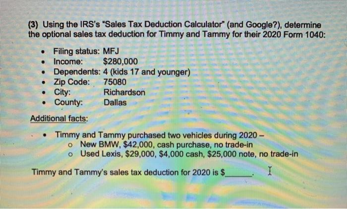 Solved (3) Using the IRS's "Sales Tax Deduction Calculator" | Chegg.com
