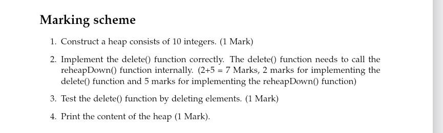 Solved Marking scheme 1. Construct a heap consists of 10 | Chegg.com Solved Marking scheme 1. Construct a heap consists of 10 | Chegg.com