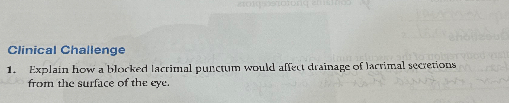 Solved Clinical ChallengeExplain how a blocked lacrimal | Chegg.com