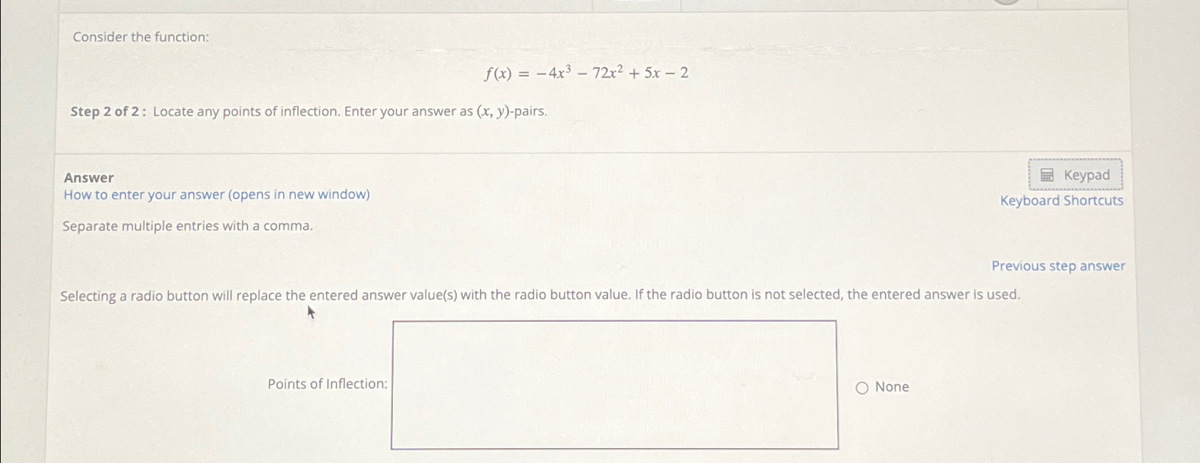 Solved Consider the function:f(x)=-4x3-72x2+5x-2Step 2 ﻿of | Chegg.com