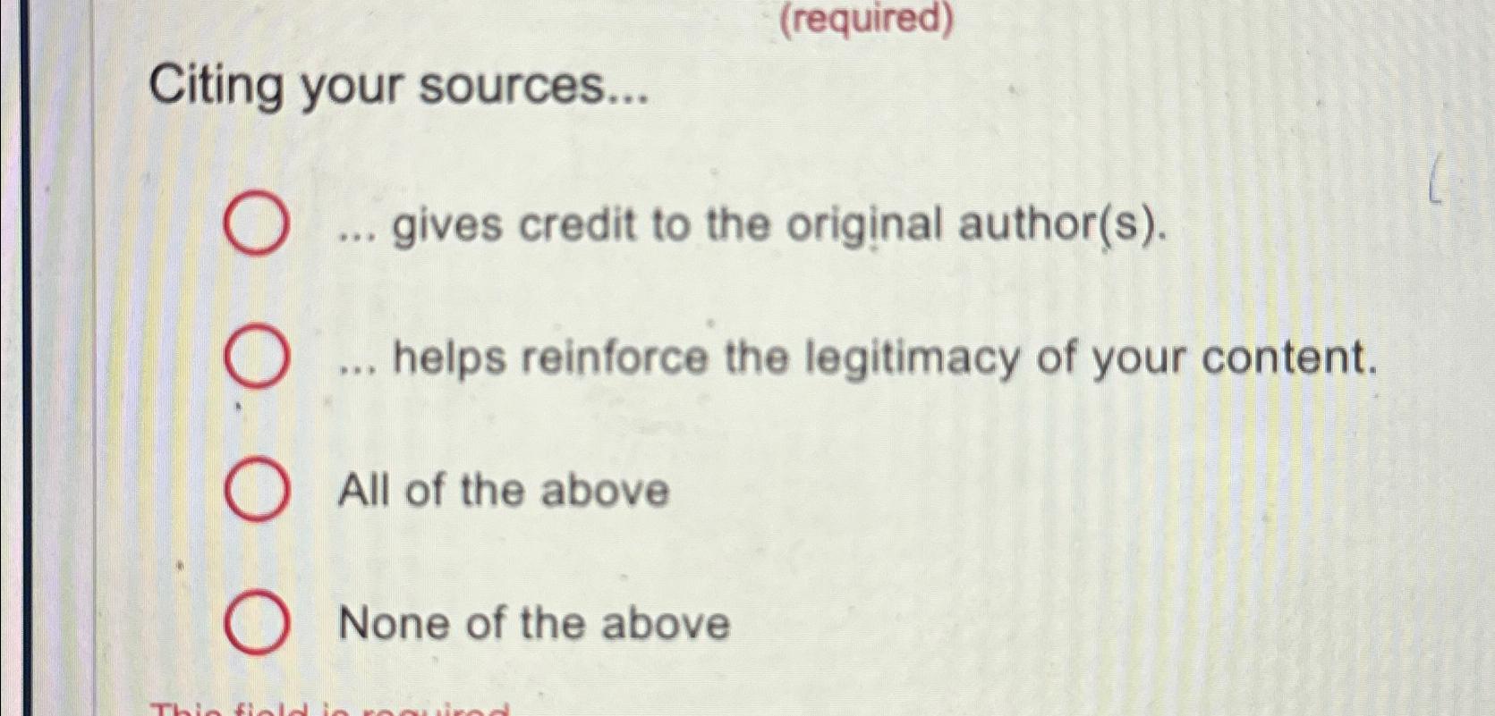 Solved Citing your sources...gives credit to the original | Chegg.com