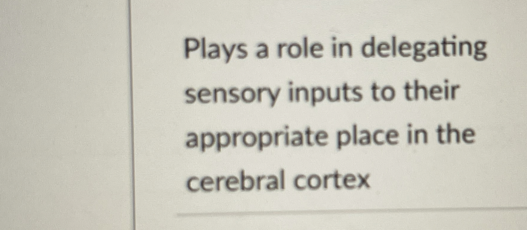 Solved Plays a role in delegatingsensory inputs to | Chegg.com