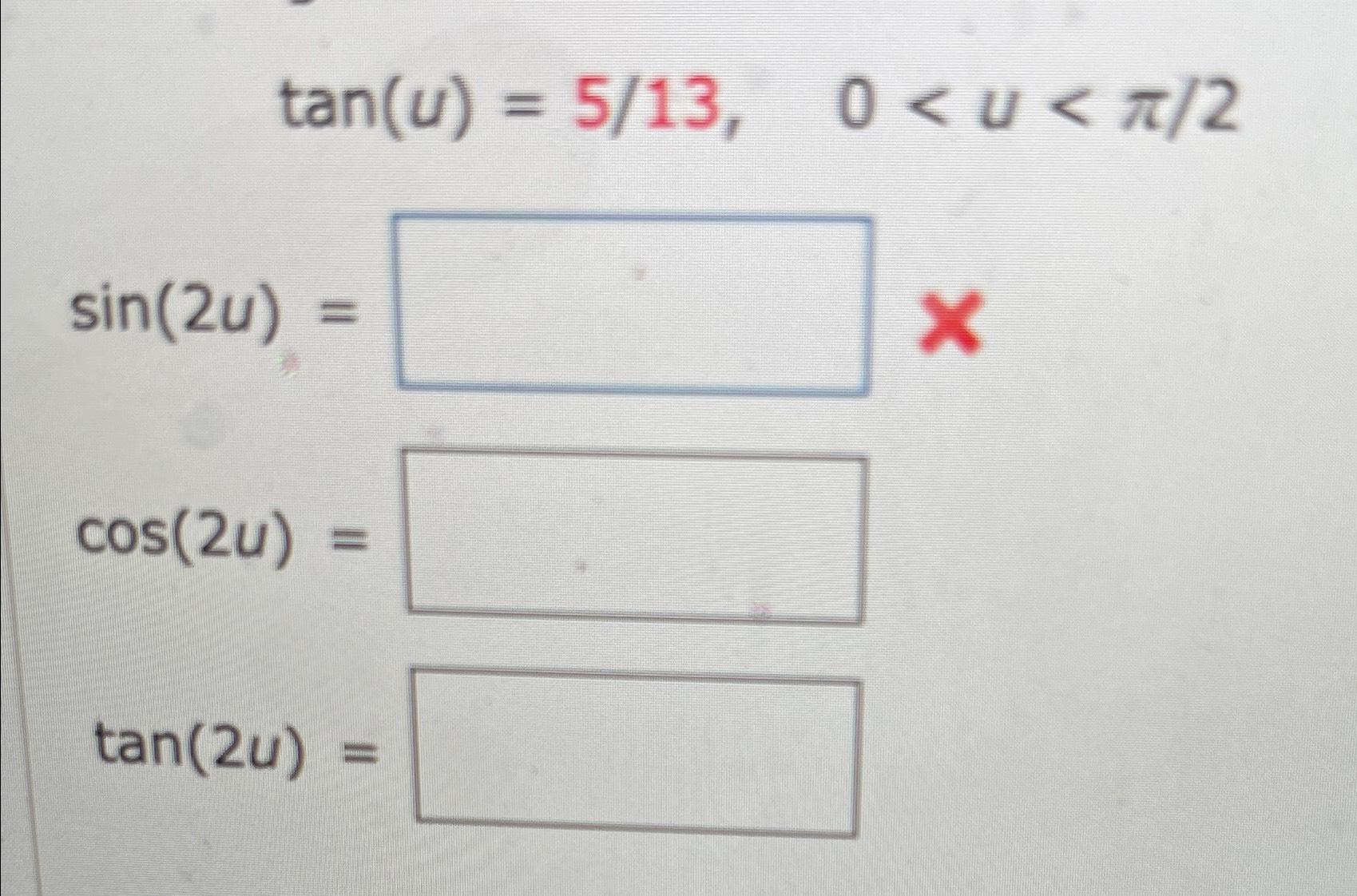 Solved tan(u)=513,0 | Chegg.com