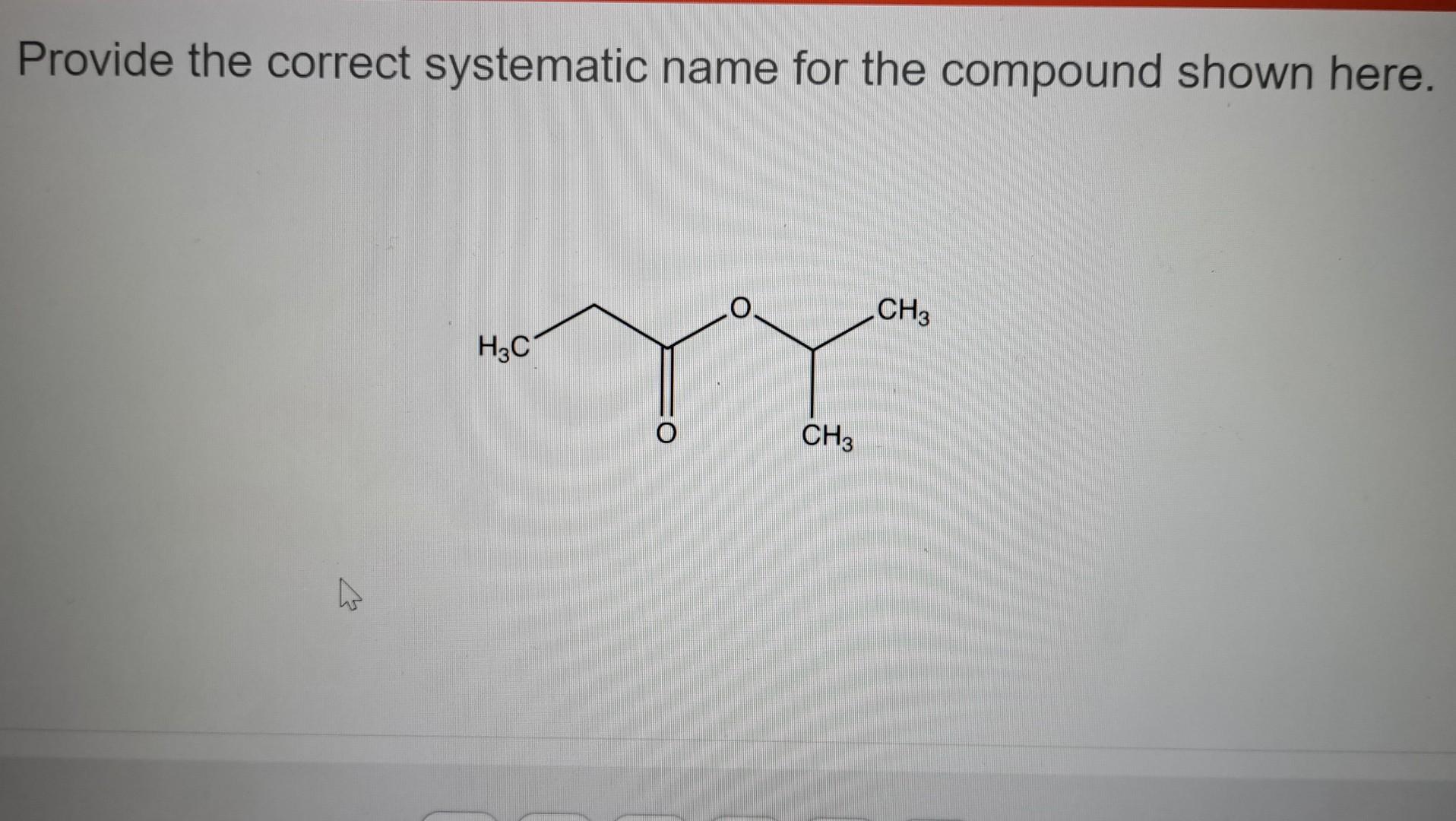 Solved Provide the correct systematic name for the compound | Chegg.com