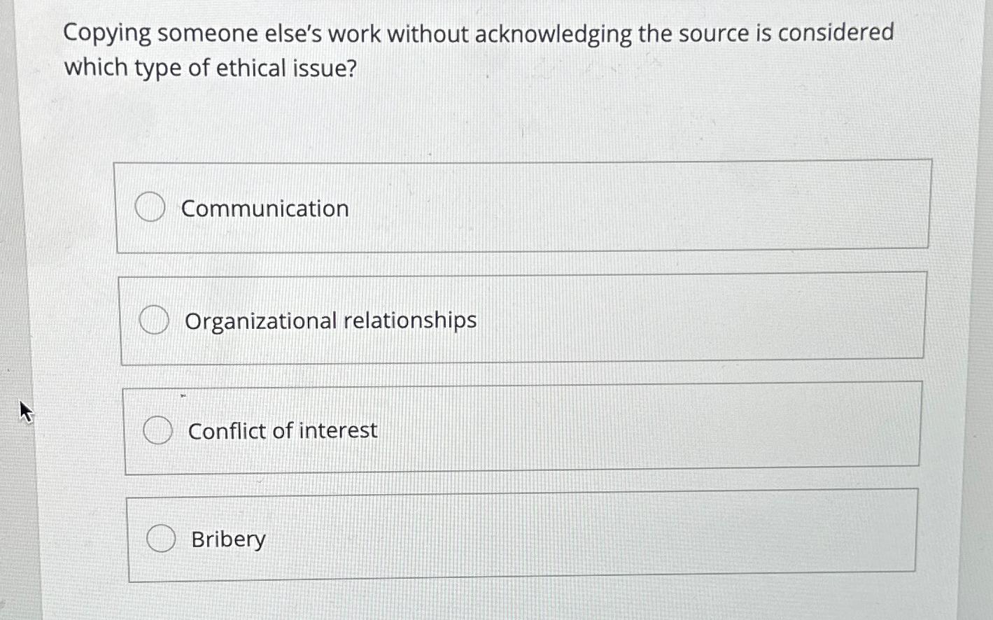 Solved Copying someone else's work without acknowledging the | Chegg.com
