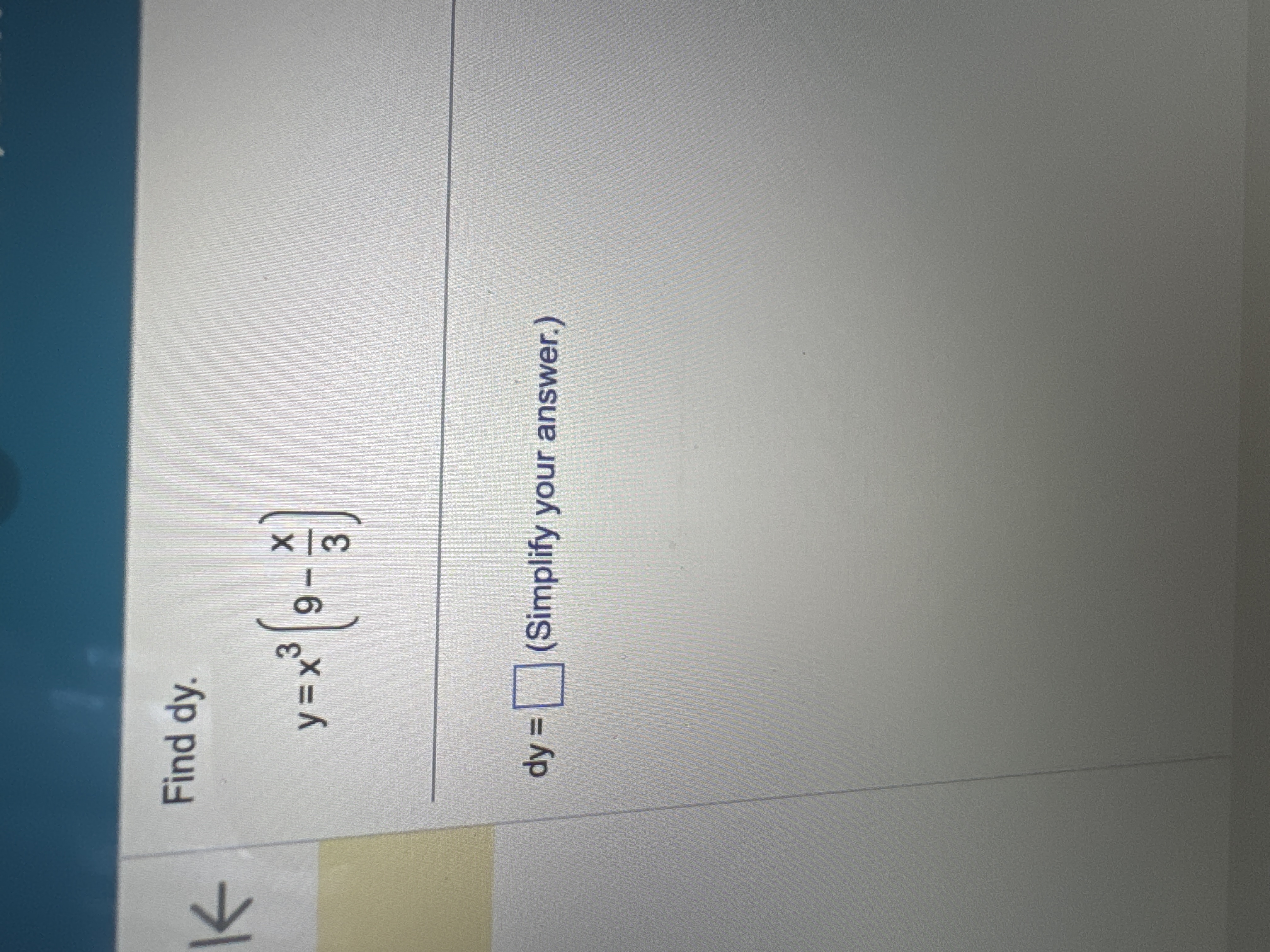 Solved Find dy.y=x3(9-x3)dy=, (Simplify your answer.) | Chegg.com