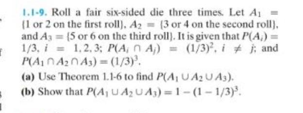 Solved 1.1-9. Roll a fair six-sided die three times. Let A1= | Chegg.com