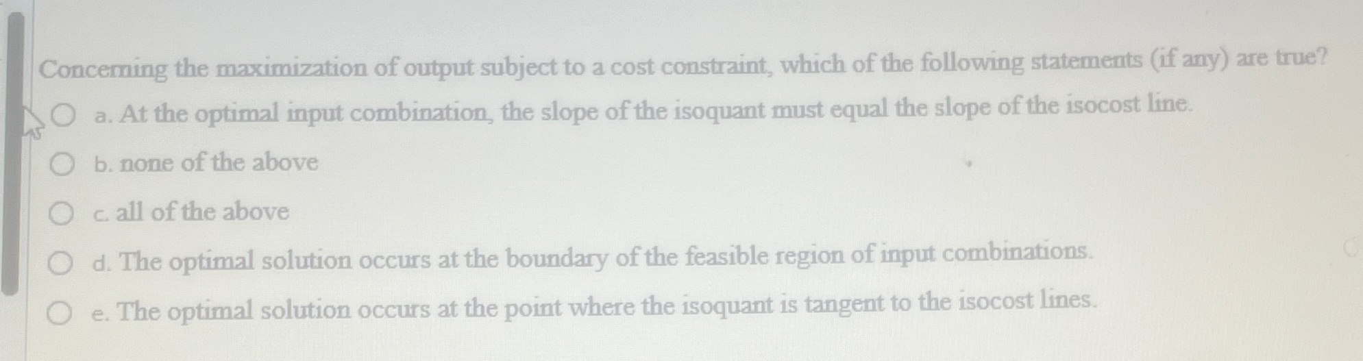 Solved Concerning The Maximization Of Output Subject To A 