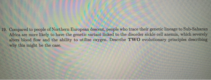 Solved 19. Compared to people of Northern European descent, | Chegg.com