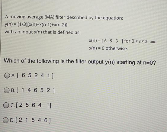 Solved A moving average (MA) filter described by the | Chegg.com