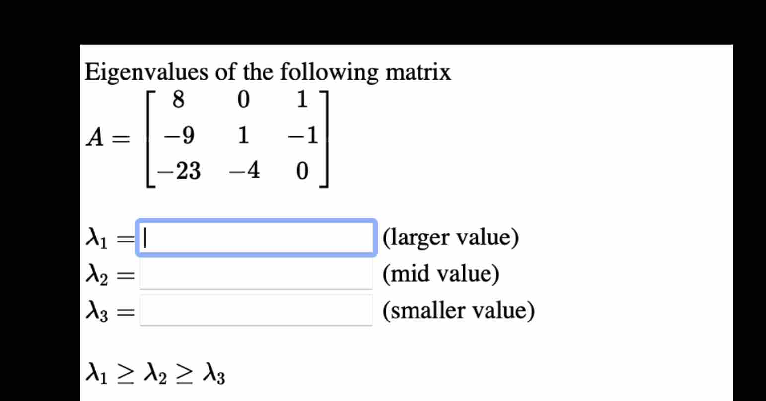 Eigenvalues of the following | Chegg.com