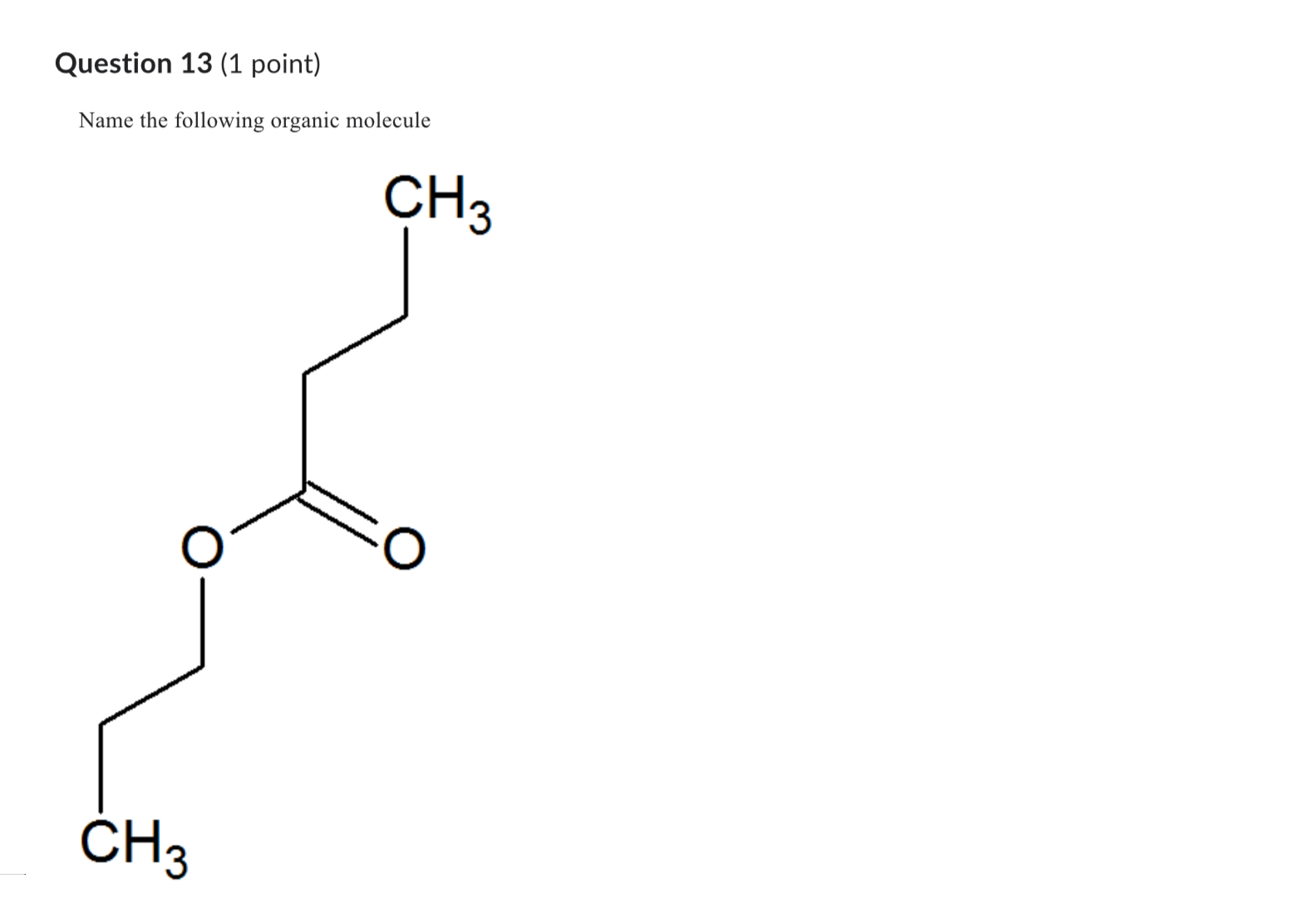 Solved Question 13 (1 point)Name the following organic | Chegg.com Solved Question 13 (1 point)Name the following organic | Chegg.com