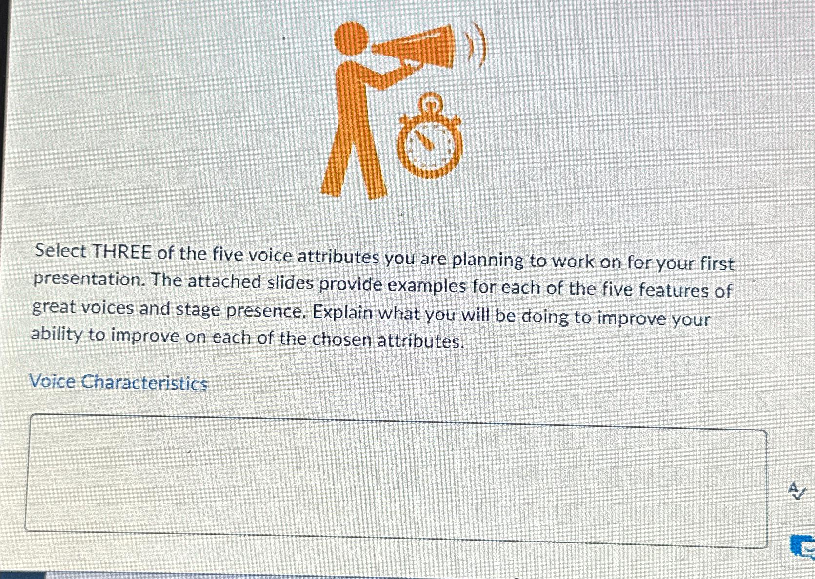 Solved Select THREE of the five voice attributes you are | Chegg.com