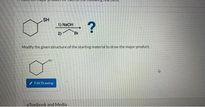 Solved Modify the given structure of the starting material | Chegg.com Solved Modify the given structure of the starting material | Chegg.com