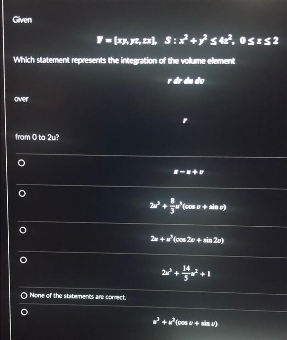 Solved Given I=[xy,y2,2x],S:x2+y2≤4x2,0≤2≤2 Which statement | Chegg.com