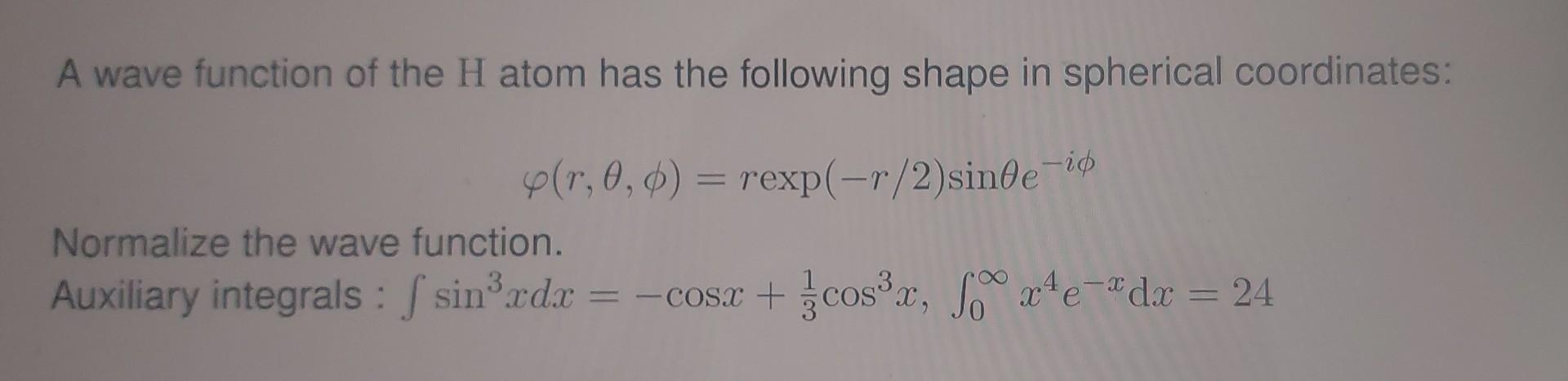 Solved A wave function of the H atom has the following shape | Chegg.com
