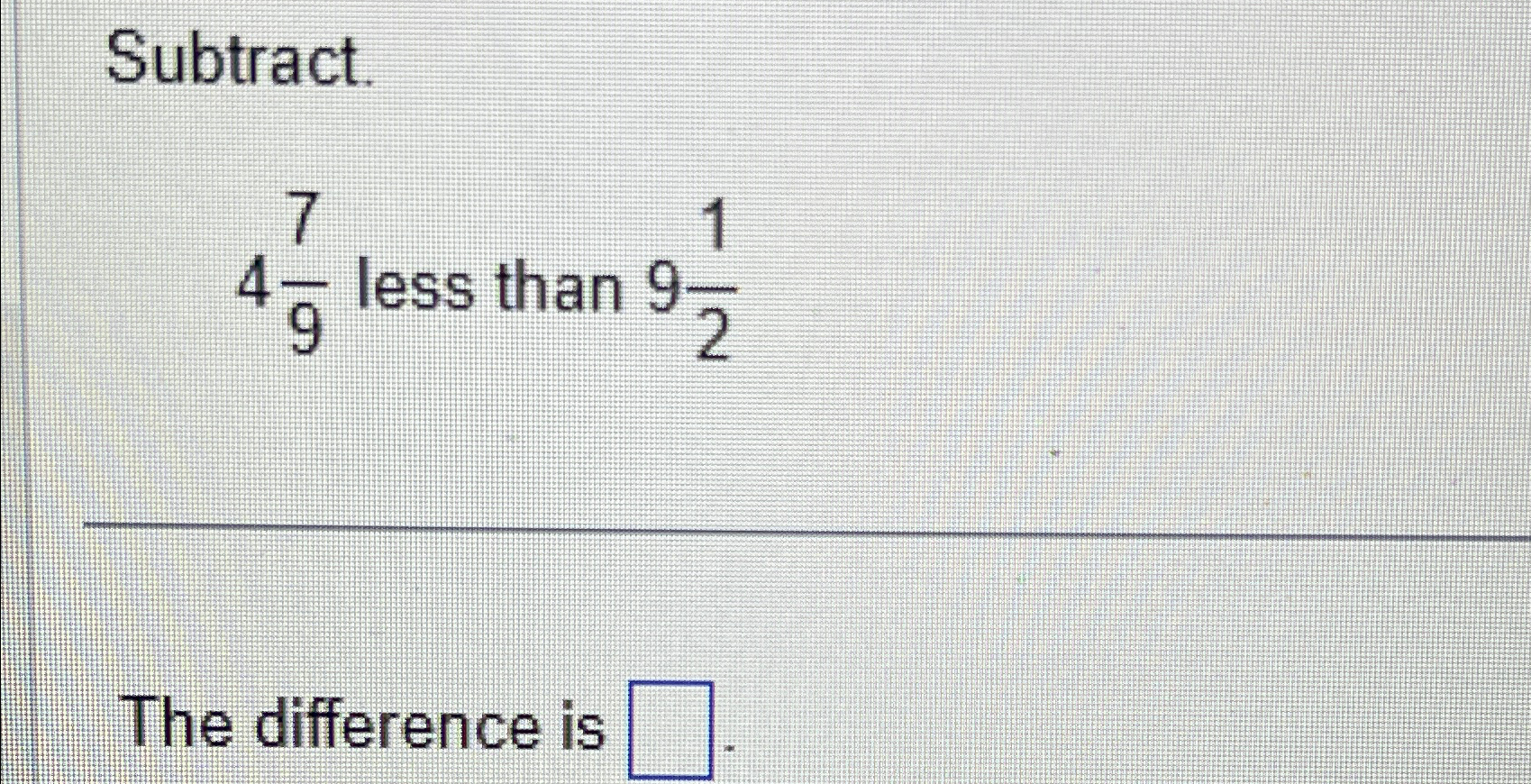 Solved Subtract.479 ﻿less than 912The difference is | Chegg.com