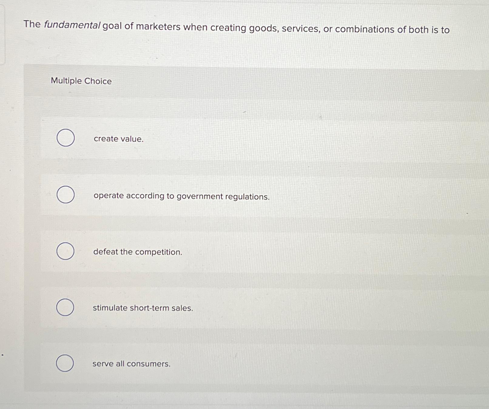 Solved The fundamental goal of marketers when creating | Chegg.com